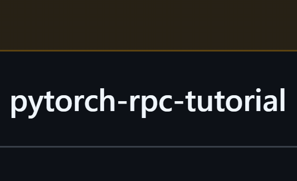 PyTorch分布式RPC教程- Cloud Studio
